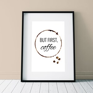 But First Coffee, Home Print, Kitchen Decor, Coffee Print, but First ...