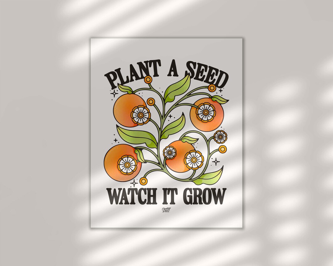 Plant A Seed Poster / Happy Wall Art / Retro Wall Print / Gardening Art ...