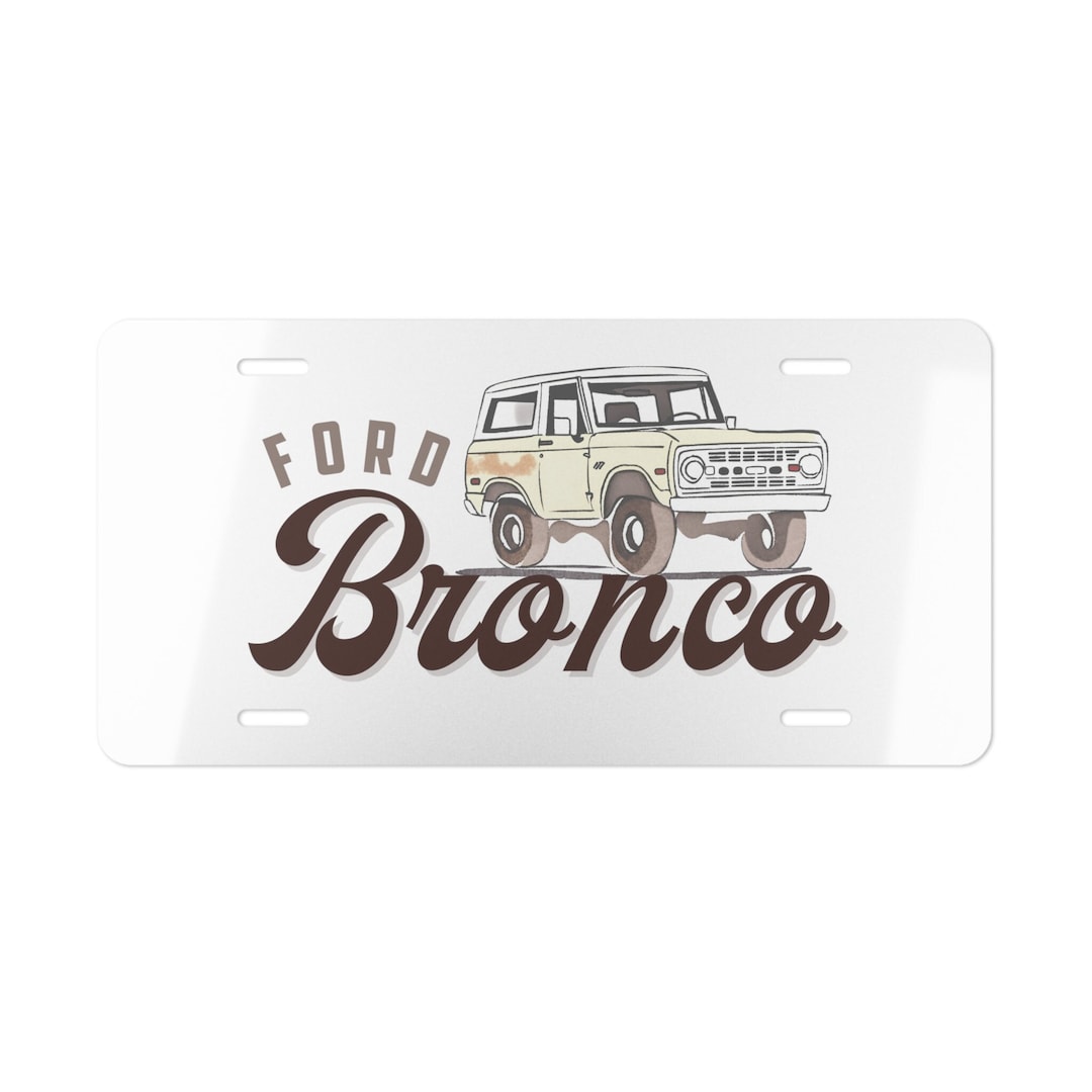 Ford Bronco Car Plate, Vintage Ford Bronco Vanity Plate, Ford Bronco ...