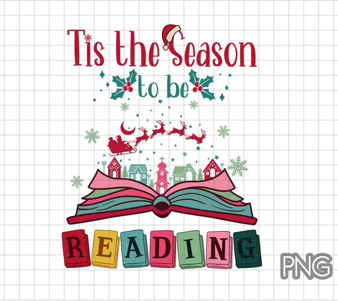 Tis the Season to Be Reading Png, Reading Book Christmas Png, Christmas ...