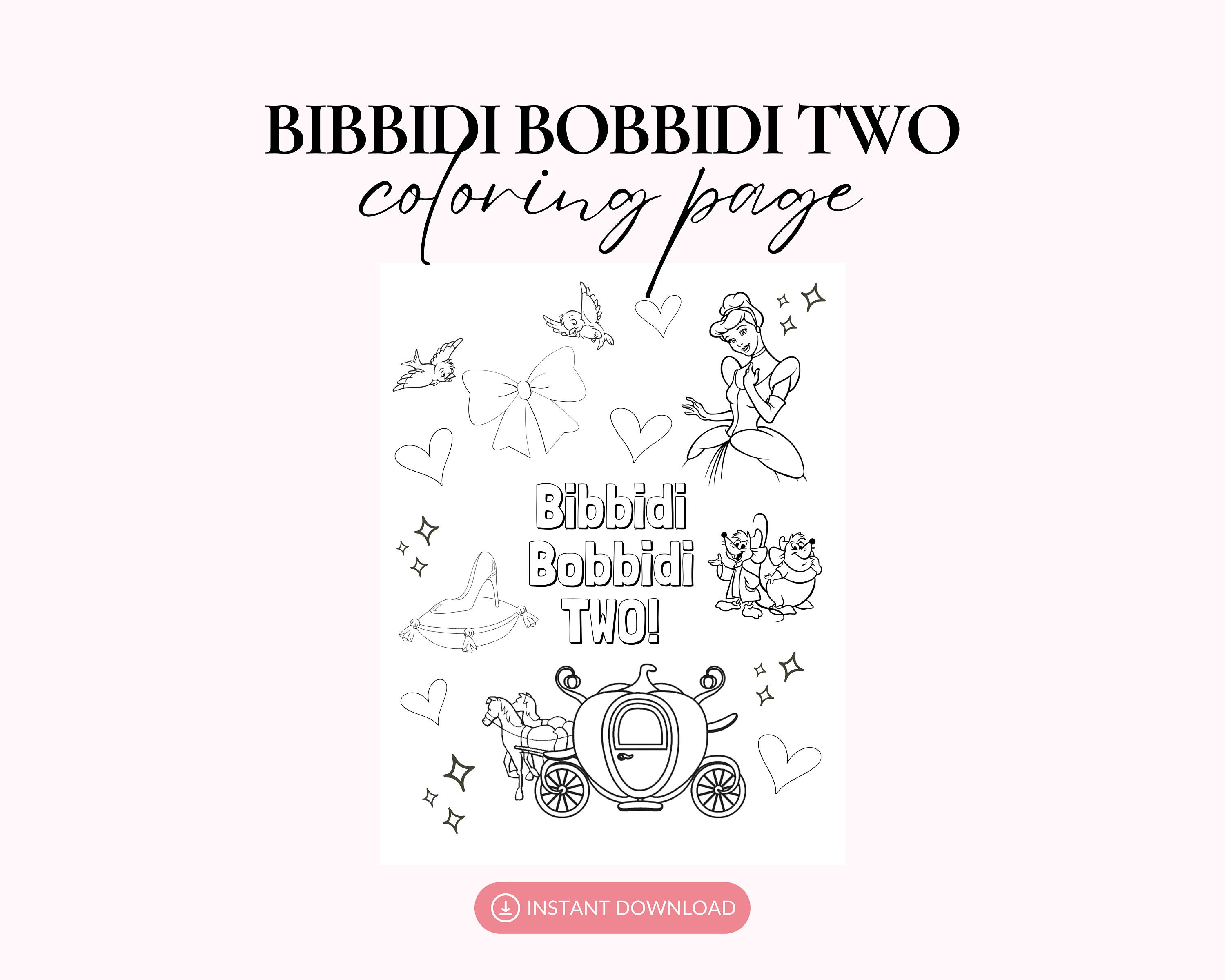 Princess Coloring Sheet, Bibbidi Bobbidi Two, Second Birthday, Birthday ...