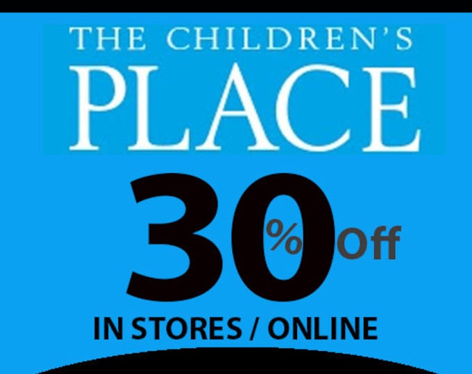 The Children's Place Coupon 30% off - Code, Discount, Saving- Printable ...