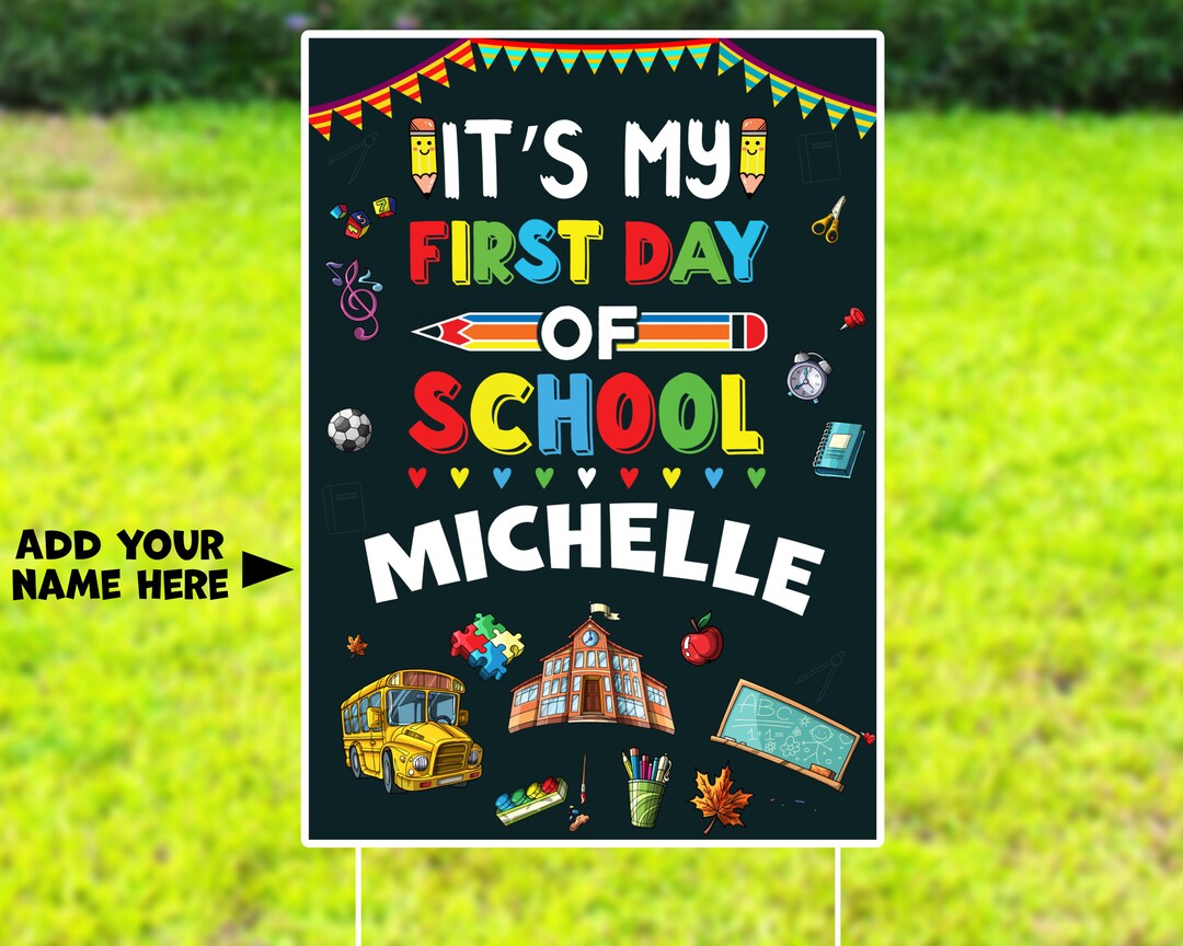 Custom First Day of School Yard Sign, Back to School Sign, Customized ...