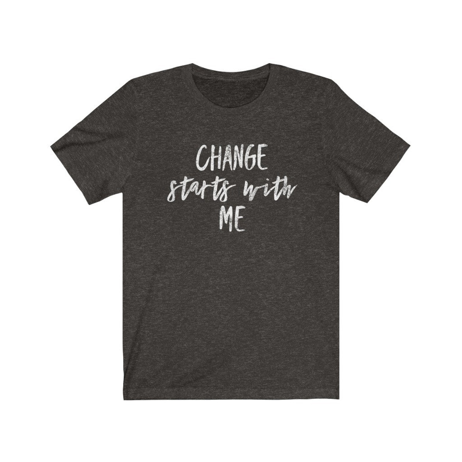 Change Starts with Me shirt Be the Change Change for the | Etsy