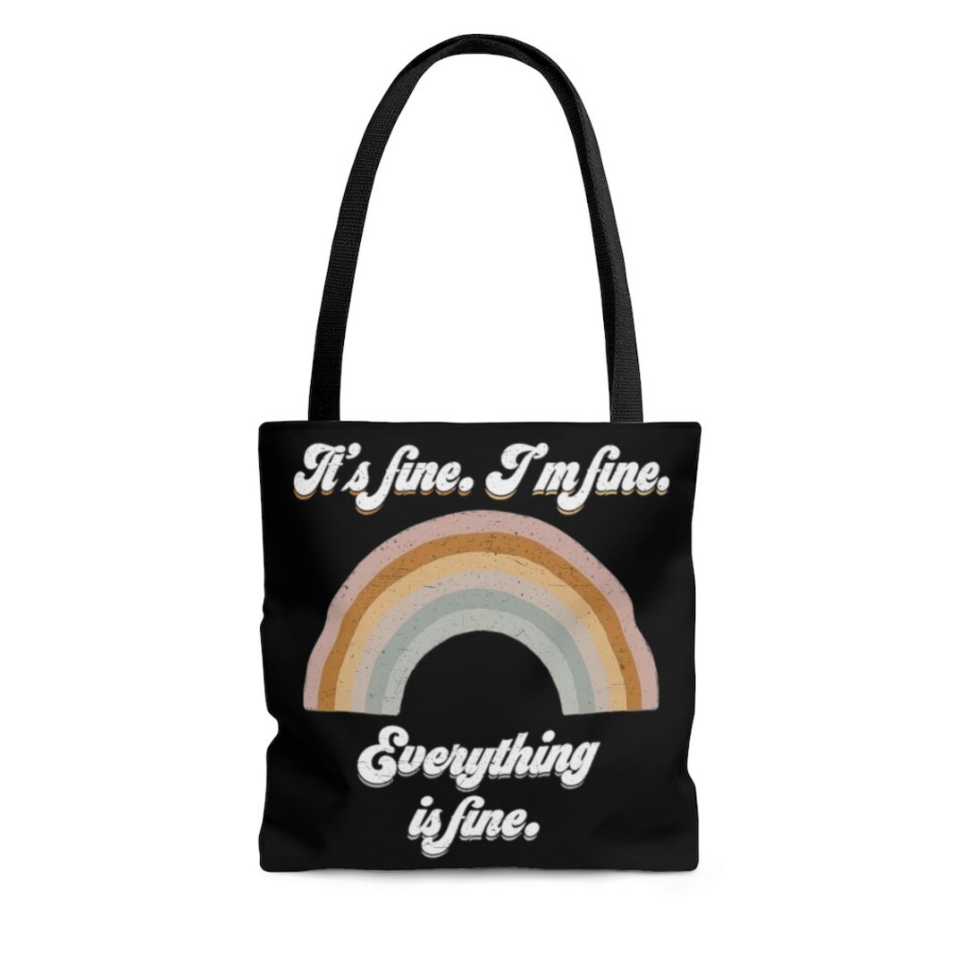 It's Fine I'm Fine Everything is Fine Tote Bag - Reusable Shopping Bag ...