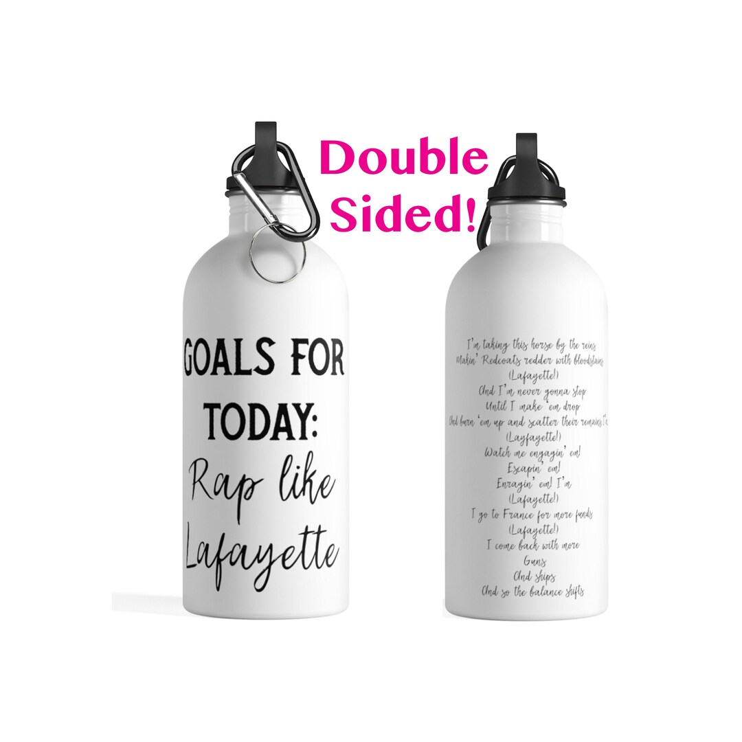 Lafayette Hamilton Water Bottle With Lyrics - Hamilton Goals - Funny ...