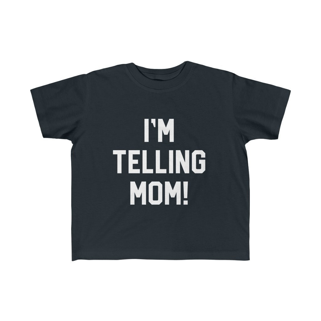 I'm Telling Mom Shirt Tattletale Shirt Funny Sibling - Etsy