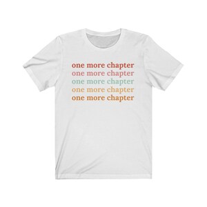One More Chapter Shirt - Bookish Tee - Funny Reading Shirt - Reader ...