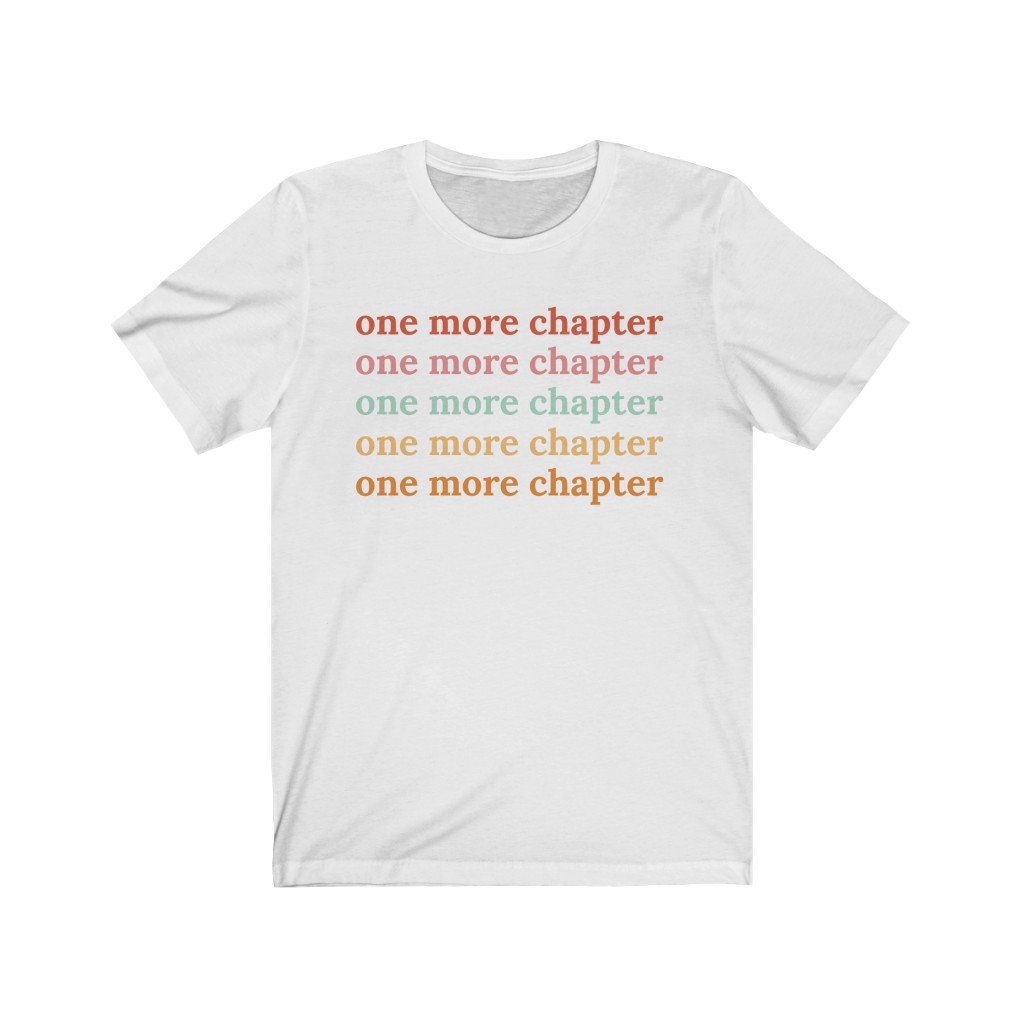 One More Chapter Shirt Bookish Tee Funny Reading Shirt - Etsy