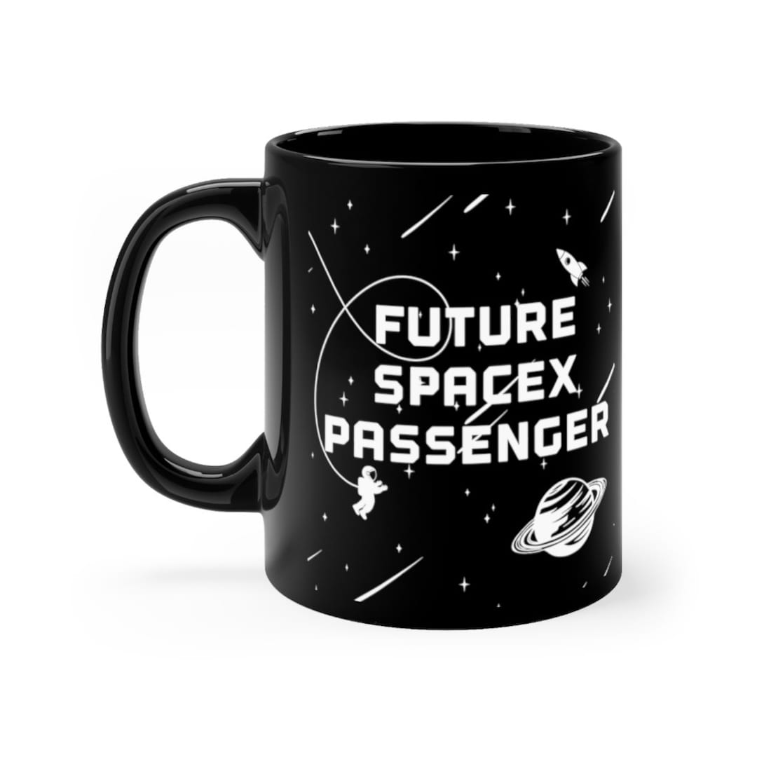 Future Spacex Passenger Coffee Mug - Spacex - Space Mug - Galaxy Mug ...