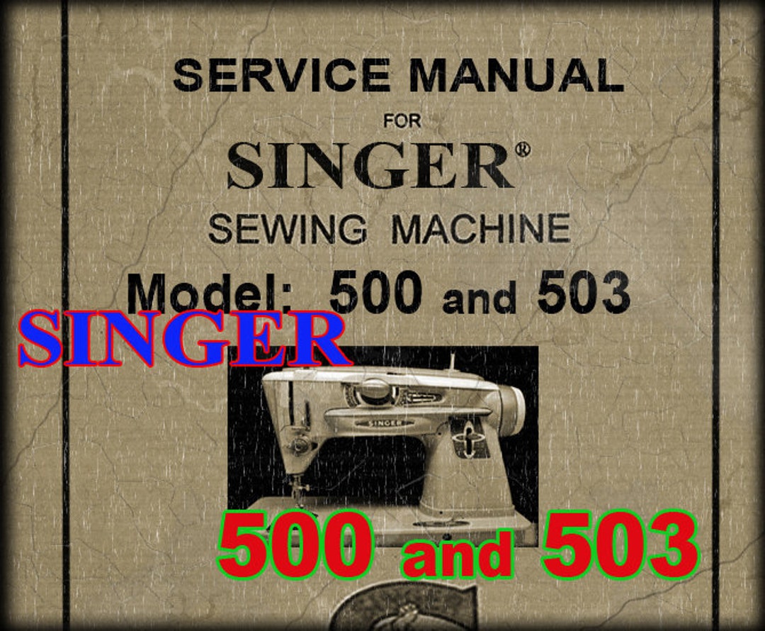 Singer Class 500 & 503 Sewing Machine _service Manual _digital Download ...