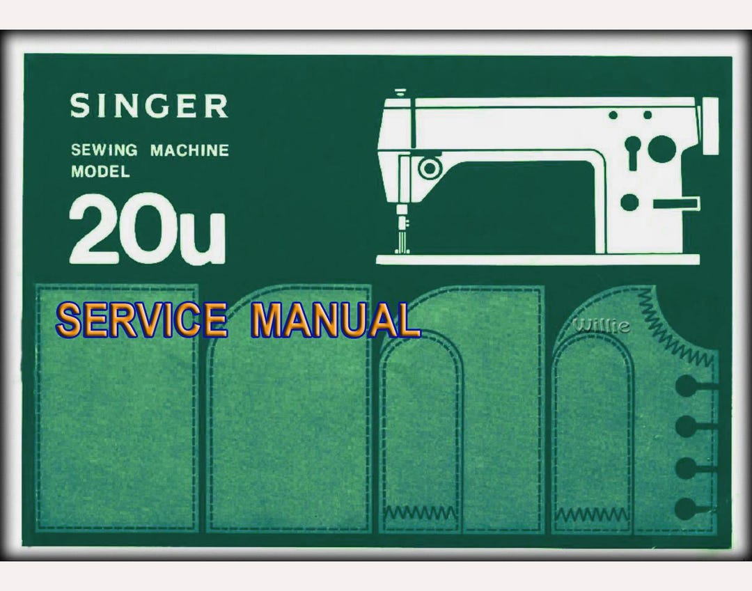 Singer 20U _service Manual _digital Download _PDF Format - Etsy