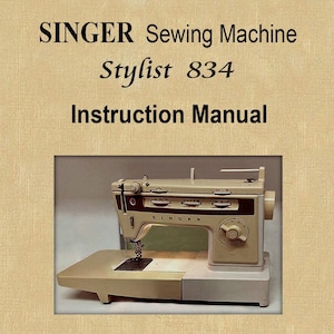 Singer Stylist 834 Sewing Machine _instruction Manual _digital Download ...