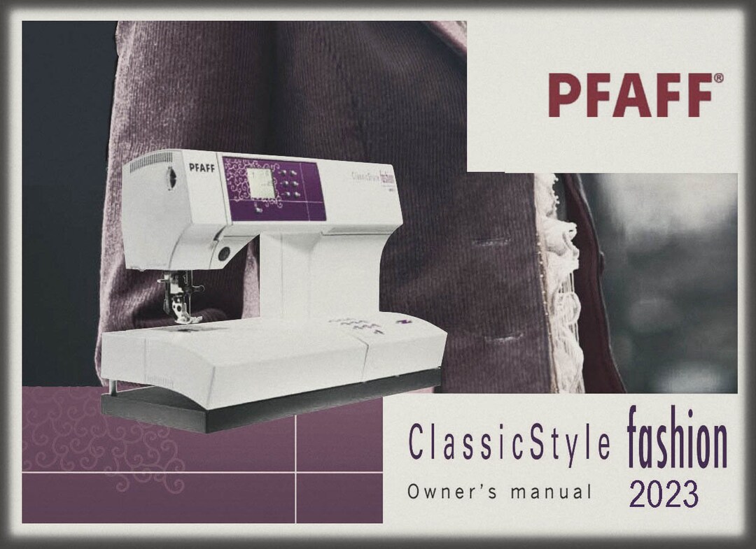 Pfaff 2023 Classic Style Fashion _owner's Manual _digital Download _PDF ...