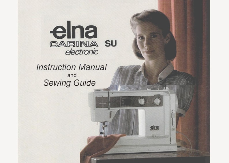 Elna Carina SU _instruction Manual and Sewing Guide _digital Download ...
