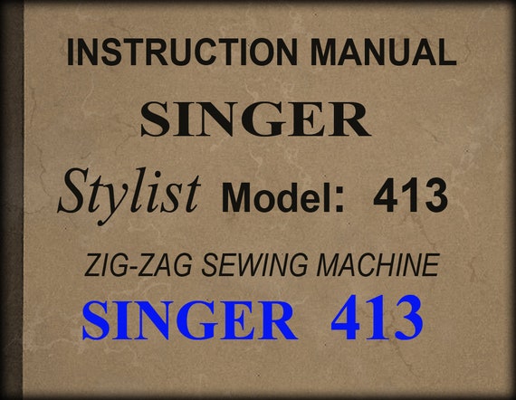 Singer 413 _stylist_zigzag _sewing Machine _instruction Manual | Etsy