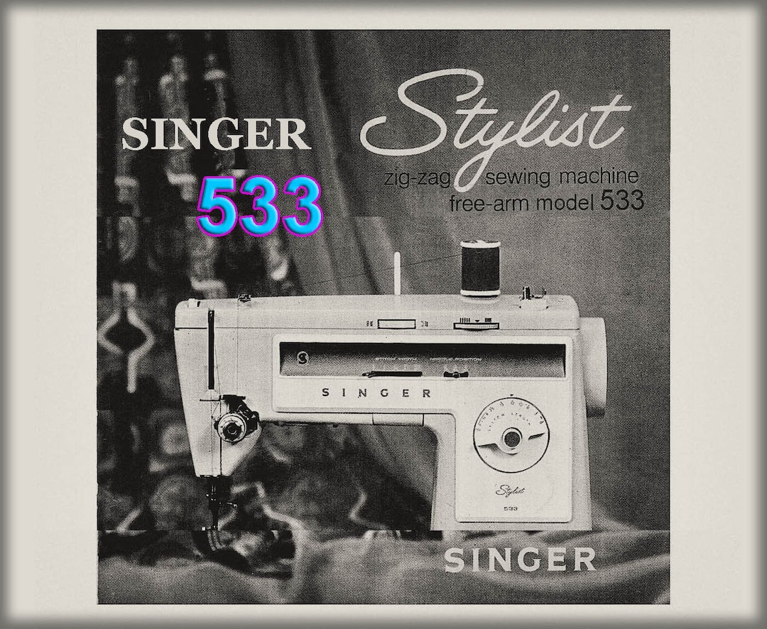 Singer 533 Stylist Zigzag Sewing Machine _instruction Manual _digital ...