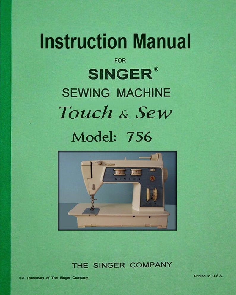 Singer 756 Touch & Sew Sewing Machine Instruction Manual (digital ...