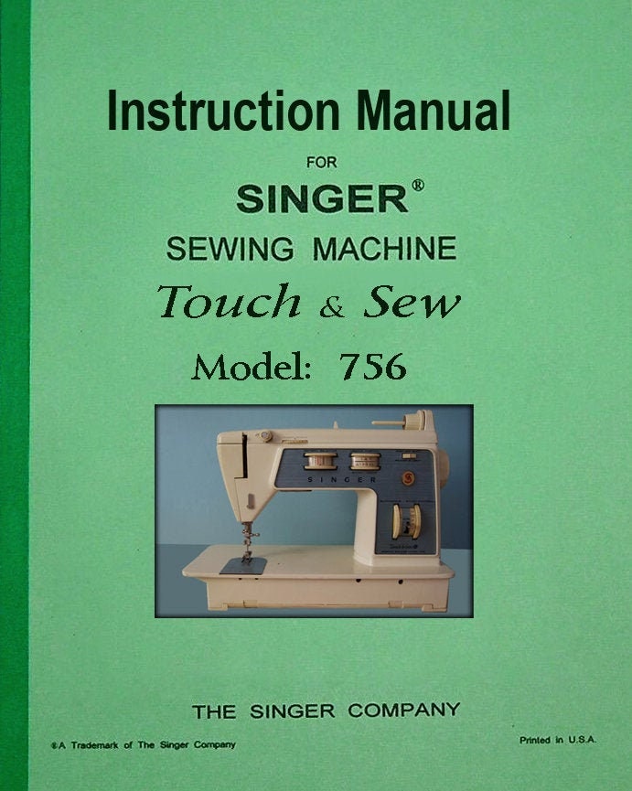 Singer 756 Touch & Sew Sewing Machine Instruction Manual (digital ...