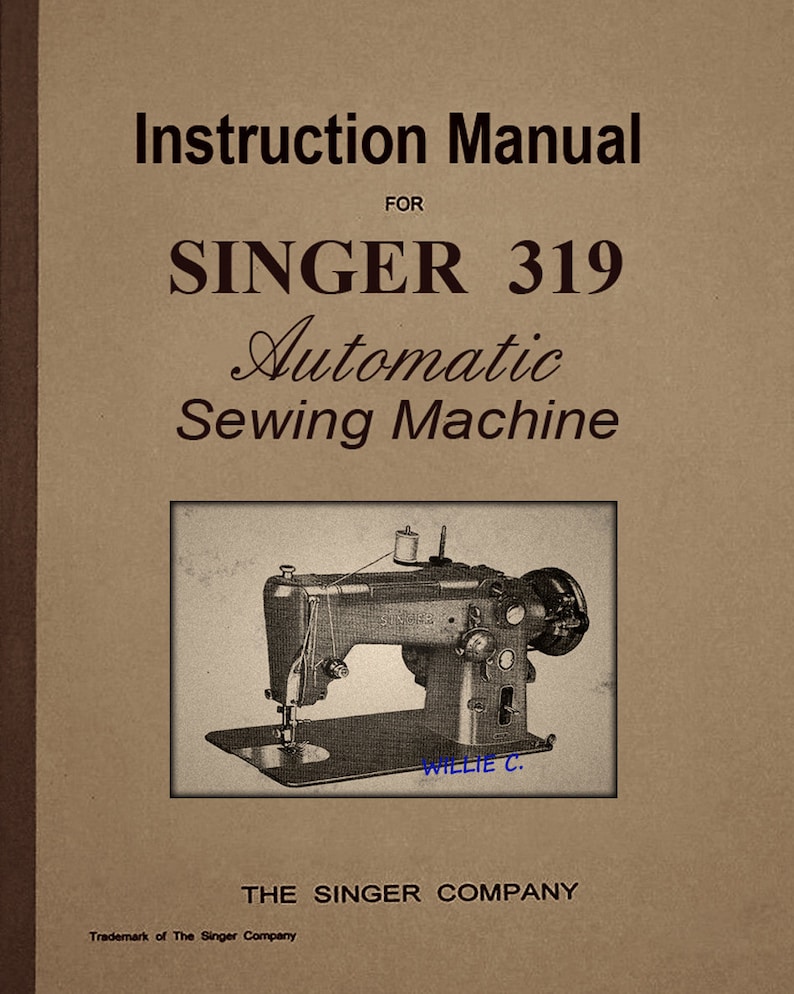 Singer 319 _automatic_swing Needle Sewing Machine _INSTRUCTION MANUAL ...