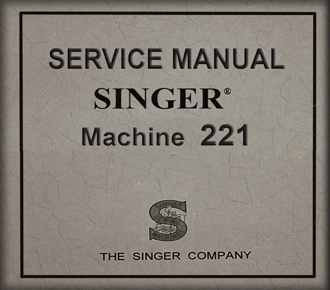 Singer 221 _service Manual _digital Download _PDF Format - Etsy