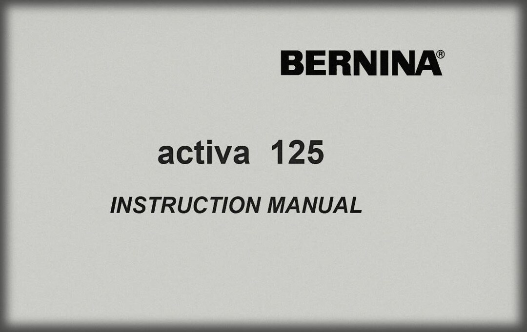Bernina Activa 125 _instruction Manual _digital Download _PDF Format - Etsy