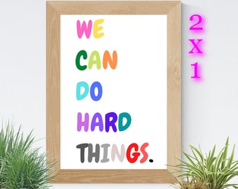 We Can Do Hard Things Download, Printable Art, Inspirational Quote ...