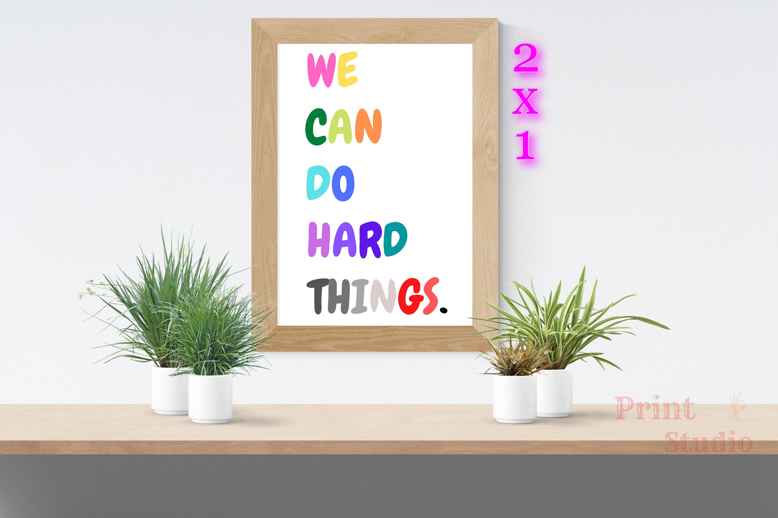 We Can Do Hard Things, Hard Things Print, Inspirational Quote, Rainbow ...