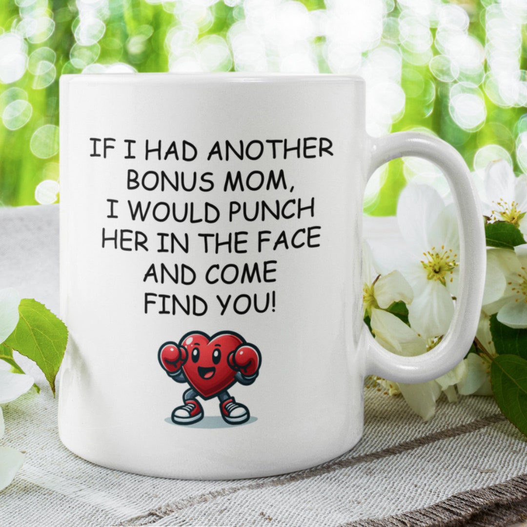 Bonus Mom Mug Step Mom Gifts Bonus Mom Gift Second Mom Other Mom Gifts ...
