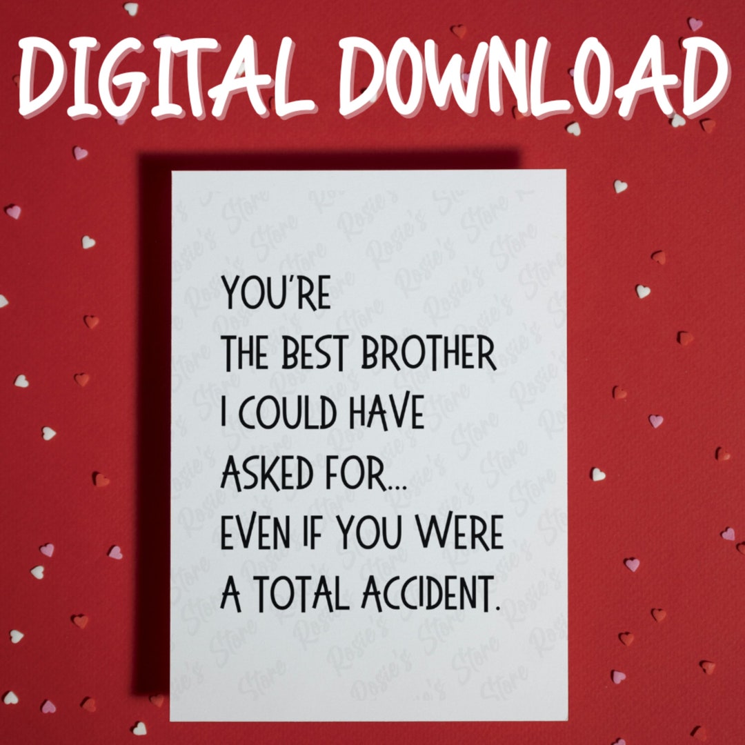 Funny Card for Brother You're the Best Brother Printable Card Digital ...