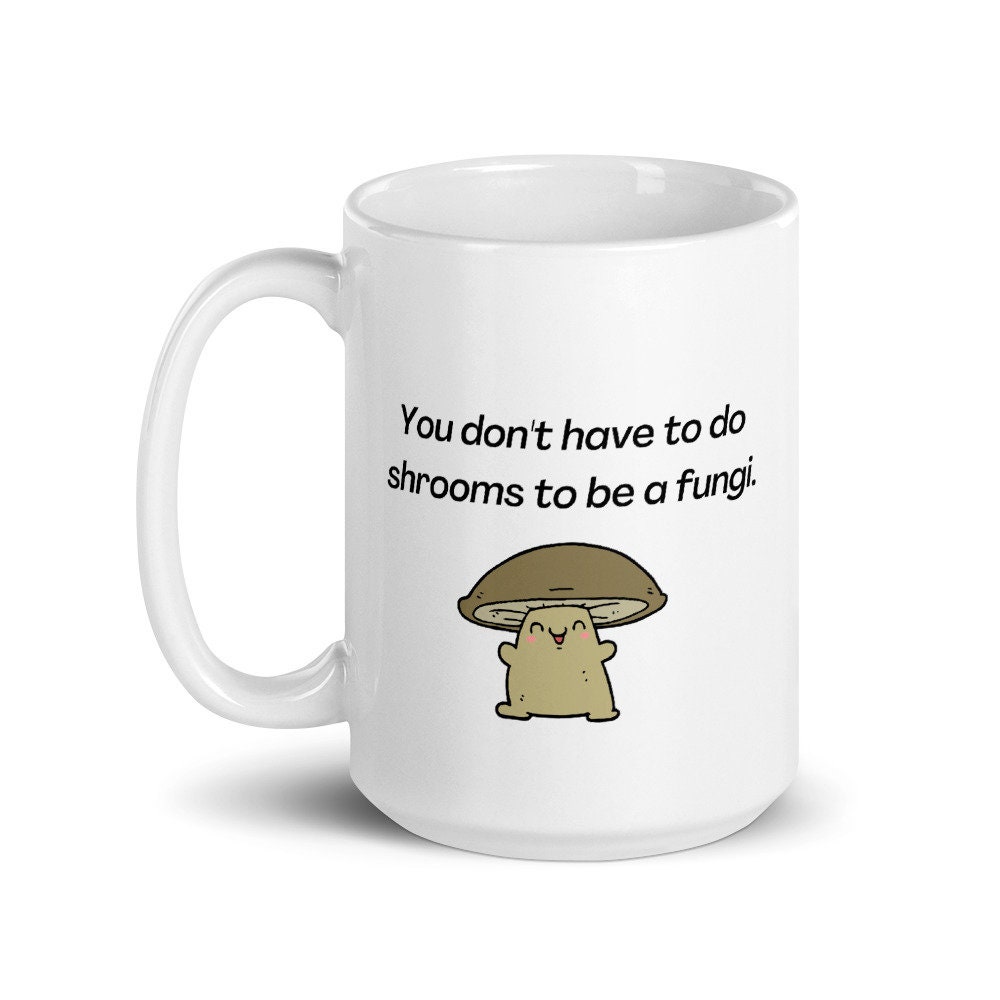 Fungi Pun Mug | Mycologist Mug Gift - Etsy