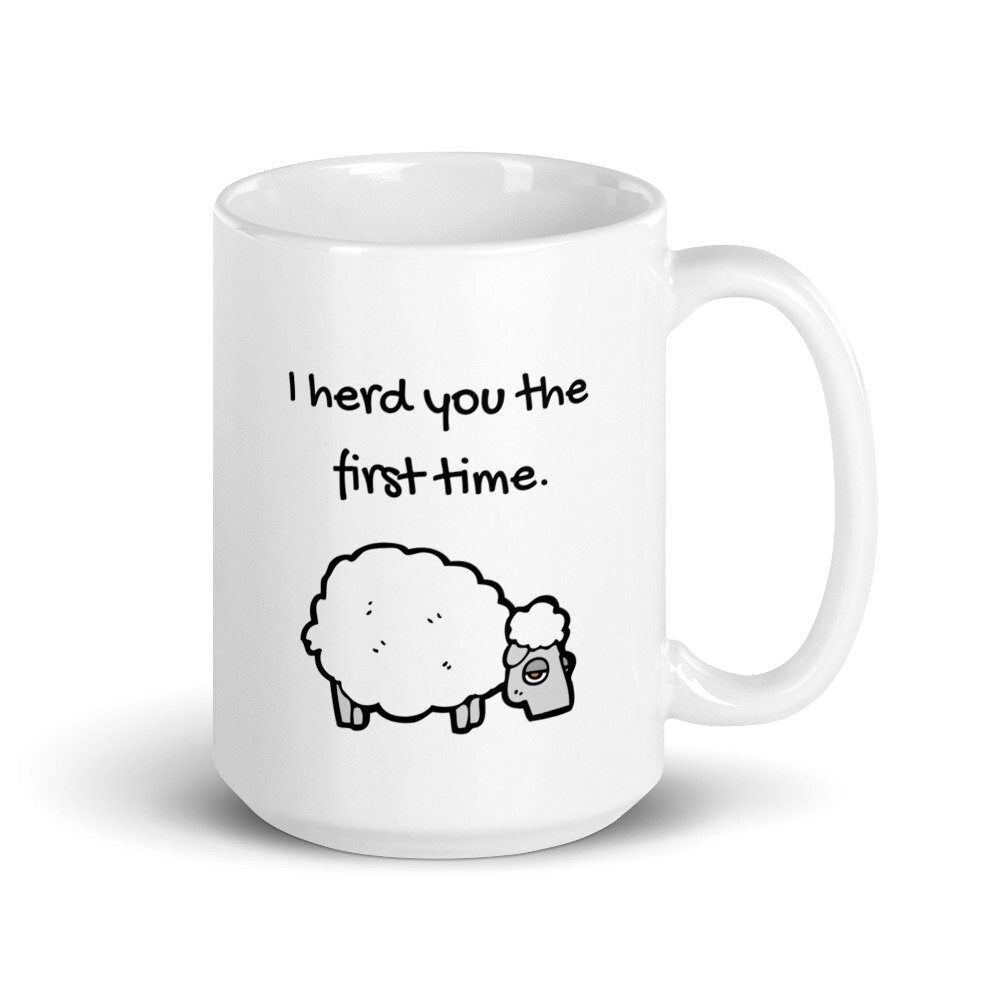 I Herd You the First Time Pun Mug | Sheep Pun Mug | Sheep Mug | Sheep ...
