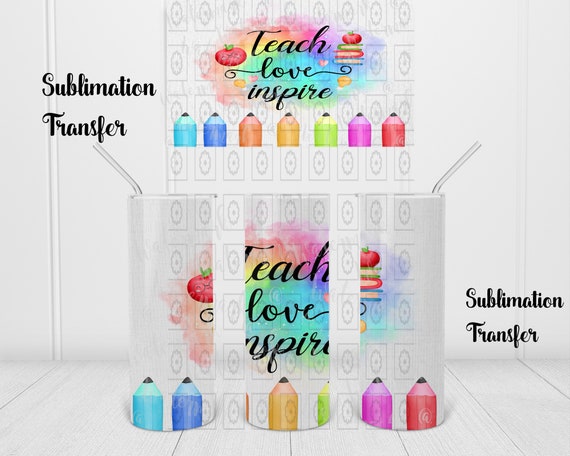 Watercolor Teach Love Inspire Sublimation Transfer Ready | Etsy