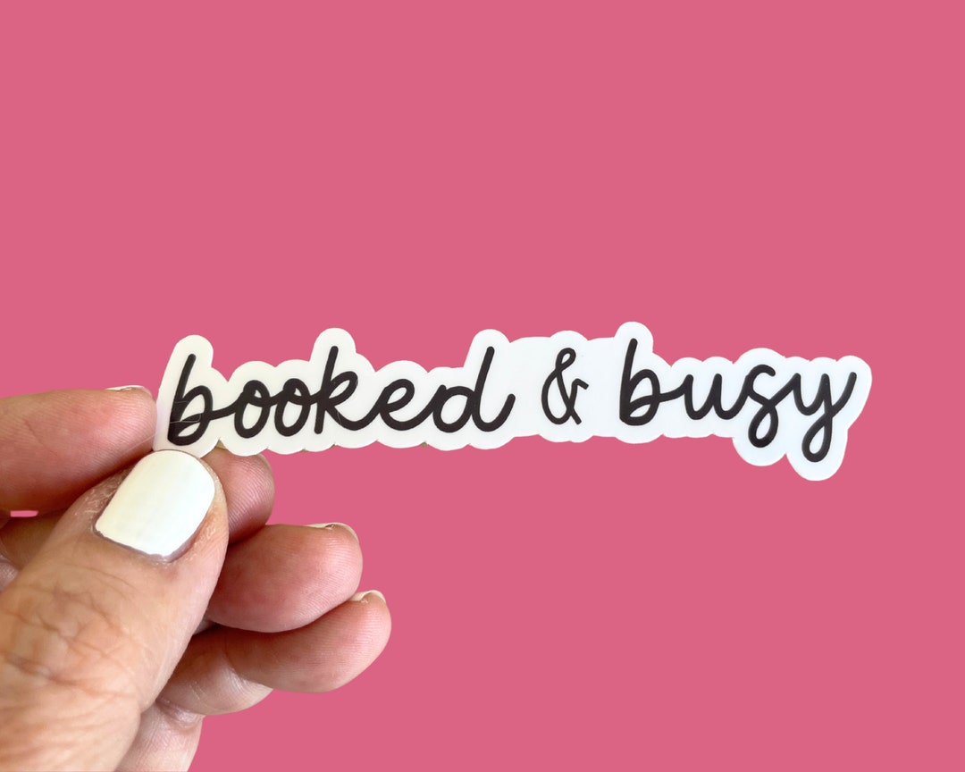 Booked and Busy Sticker, E Reader Sticker, Bookish Merch, Gift for Book ...