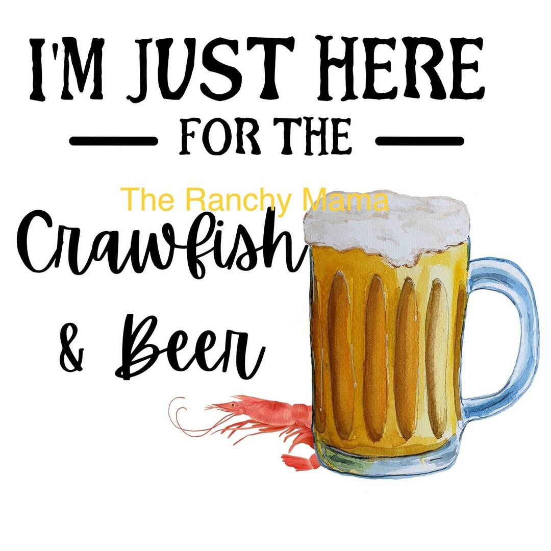 Im Just Here for Crawfish&beer Sublimination Download - Etsy