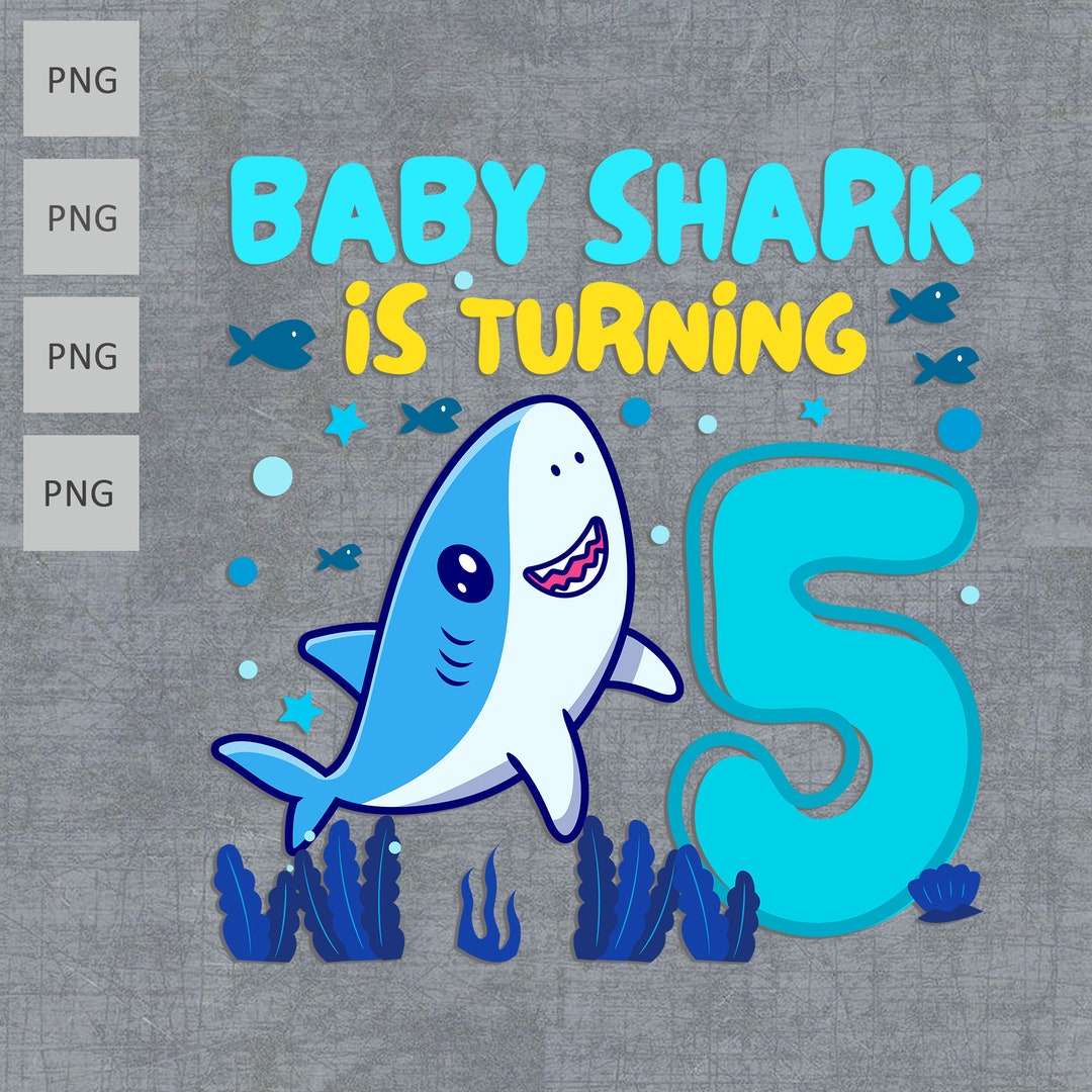 Baby Shark Boy Birthday Png 5th Birthday Shark Png 5th Birthday Png Boy ...