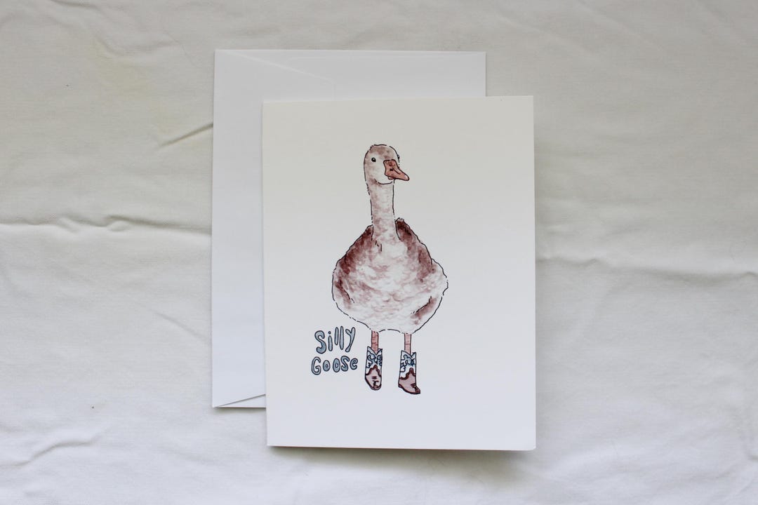 Silly Goose Card, Cute Goose Card, Funny Goose Card, Goose in Boots ...
