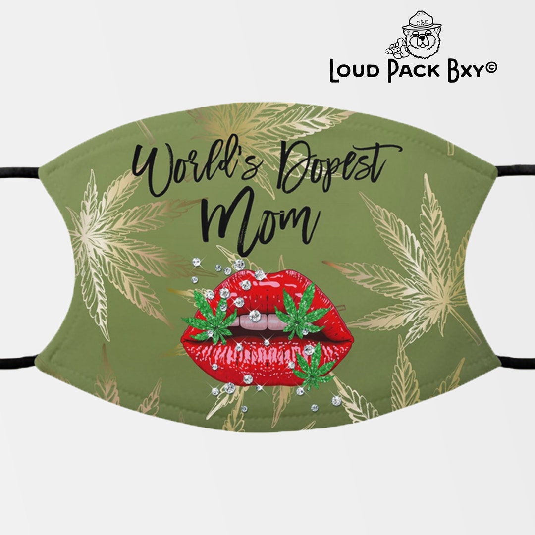 World's Dopest Mom Covering Stoner Face Mask 420/weed Grower Gifts - Etsy