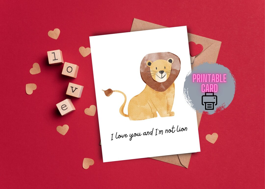 Printable Lion Pun Card, Lion Valentine's Day Card, I Love You and I'm ...