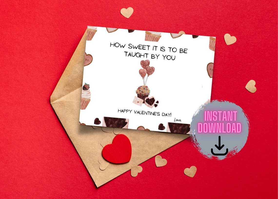 Printable Teacher Valentine's Day Card / How Sweet It is to Be Taught ...