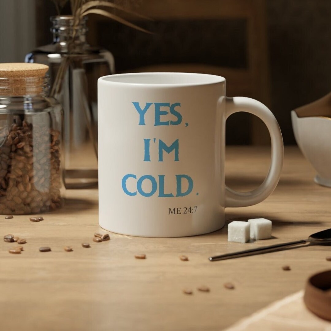 Yes, I'm Cold Mega Mug 20oz, Funny Christmas Mug, Christmas Coffee Mug ...