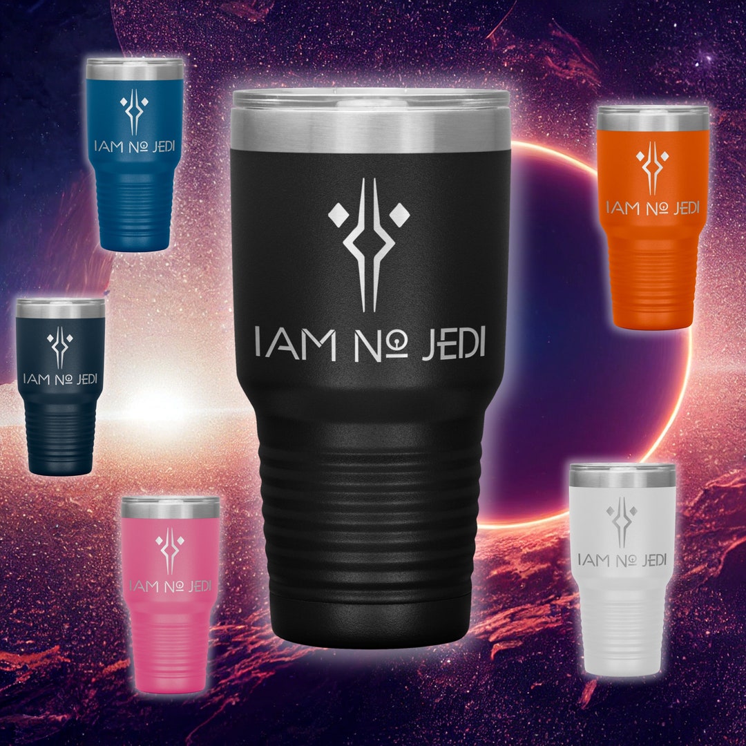 I Am No Jedi Tumbler 30oz, Ahsoka Tano Tumbler, Snips Tumbler, I Am No ...