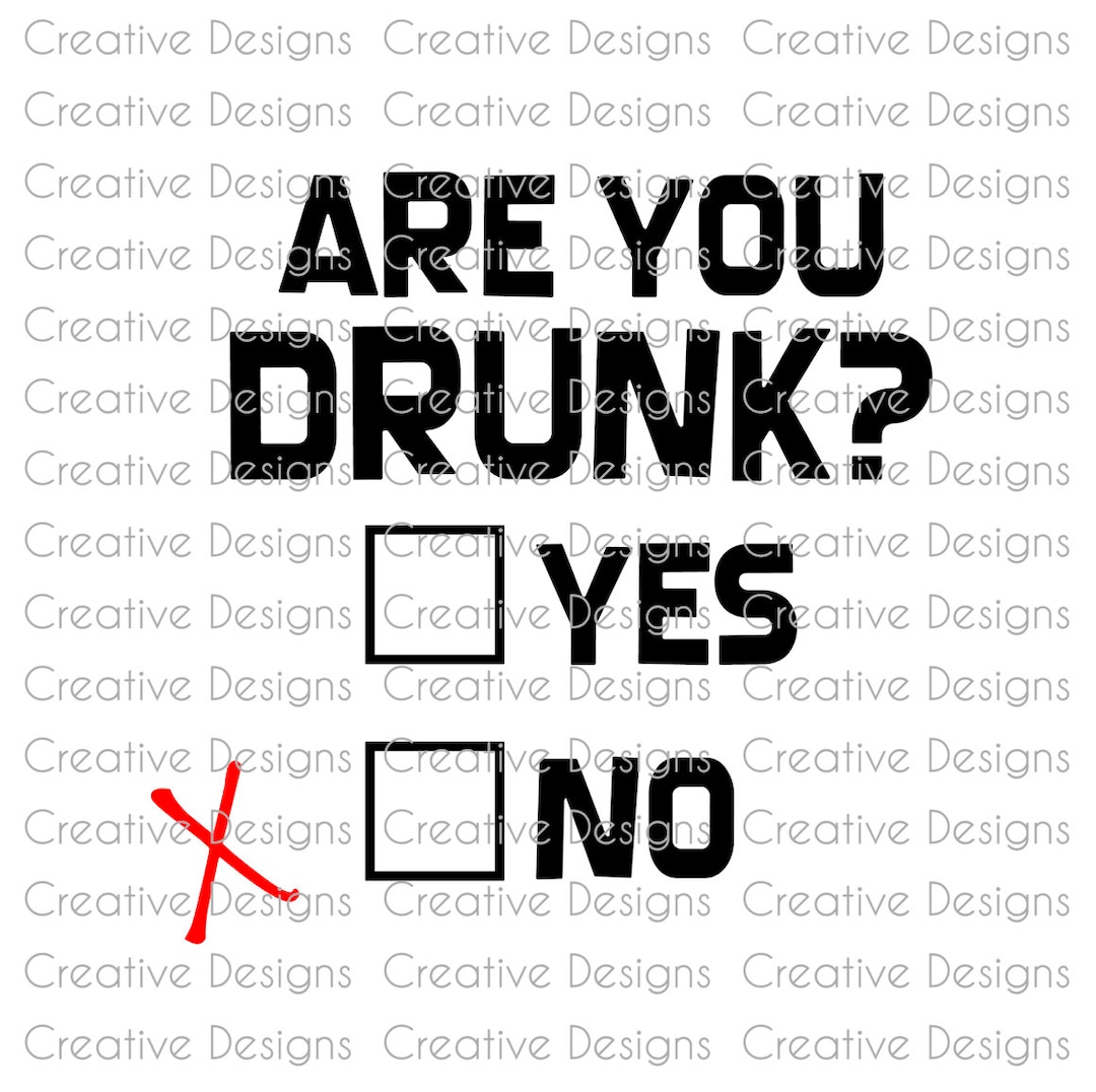 Drinking Saying, Are You Drunk, SVG File, Png File, Digital File, Funny ...
