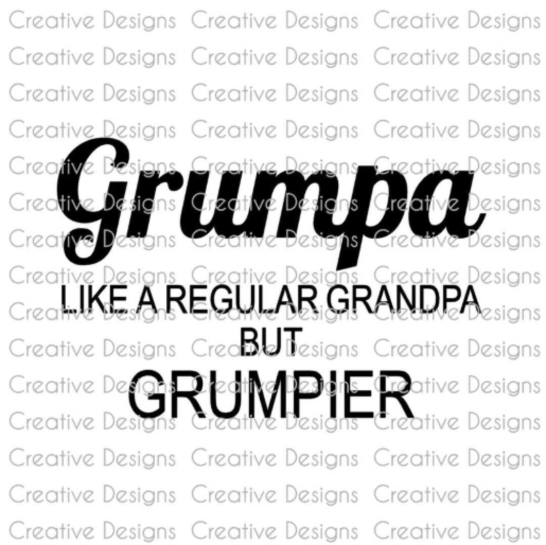 Grumpa Like a Regular Grandpa but Grumpier, SVG File, PNG File, Digital ...