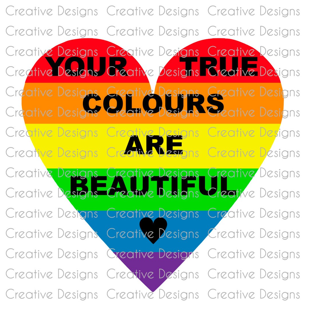 Your True Colours Are Beautiful, SVG File, PNG File, Digital File ...