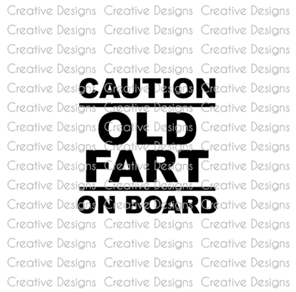 Caution Old Fart on Board, SVG File, PNG File, Digital File, Car ...