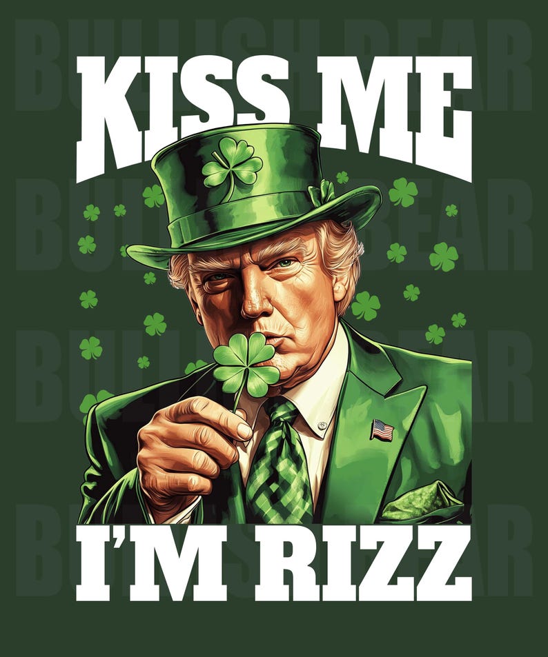 Kiss Me I'm Rizz, Gen Z Trump St Patrick's Day PNG, Gen Z Slang Rizz ...