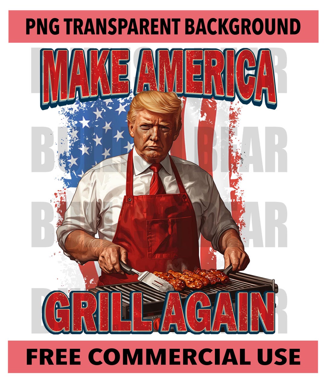 Trump BBQ PNG, Make America Grill Again, Patriotic BBQ Trump Png ...