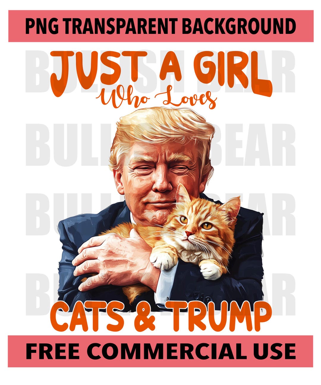 Just A Girl Who Lovs Cats and Trump PNG, Cute Cat and Trump Digital ...