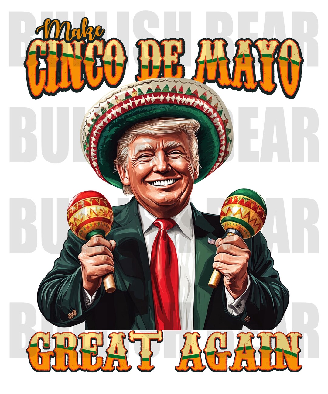 Cool Trump Make Cinco De Mayo Great Again PNG, President Trump Cinco De ...